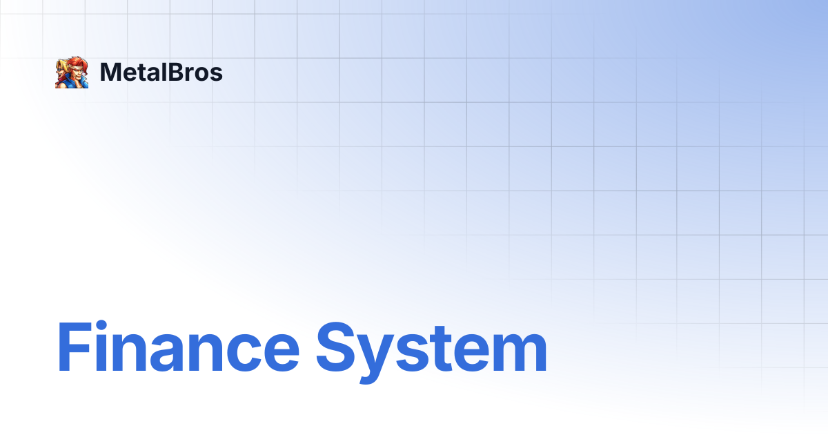 Finance System | MetalBros