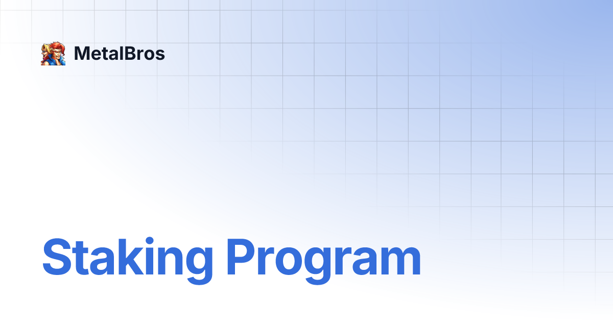 Staking Program | MetalBros